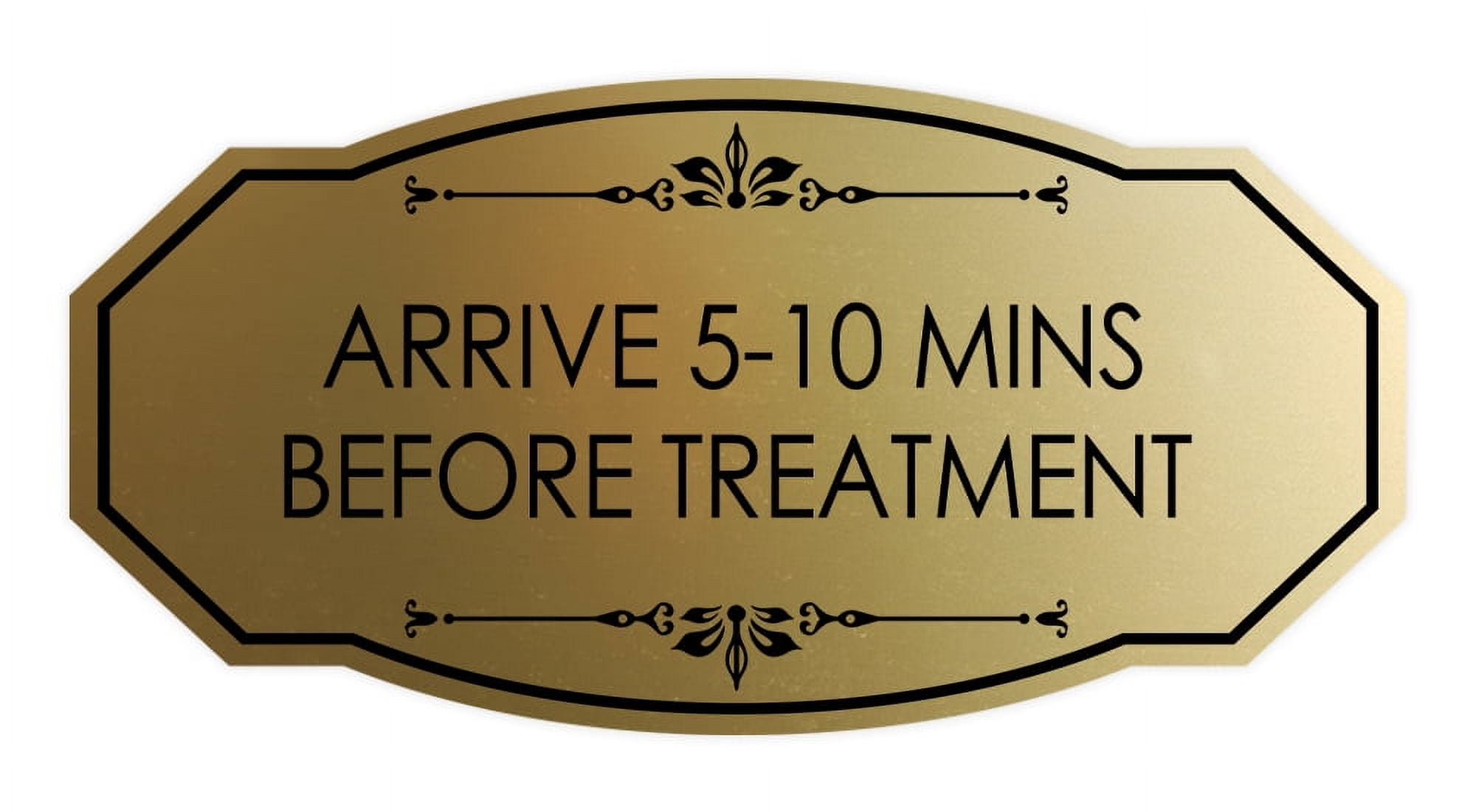 Signs ByLITA Victorian Arrive 5-10 Mins Before Treatment Sign (Brushed ...