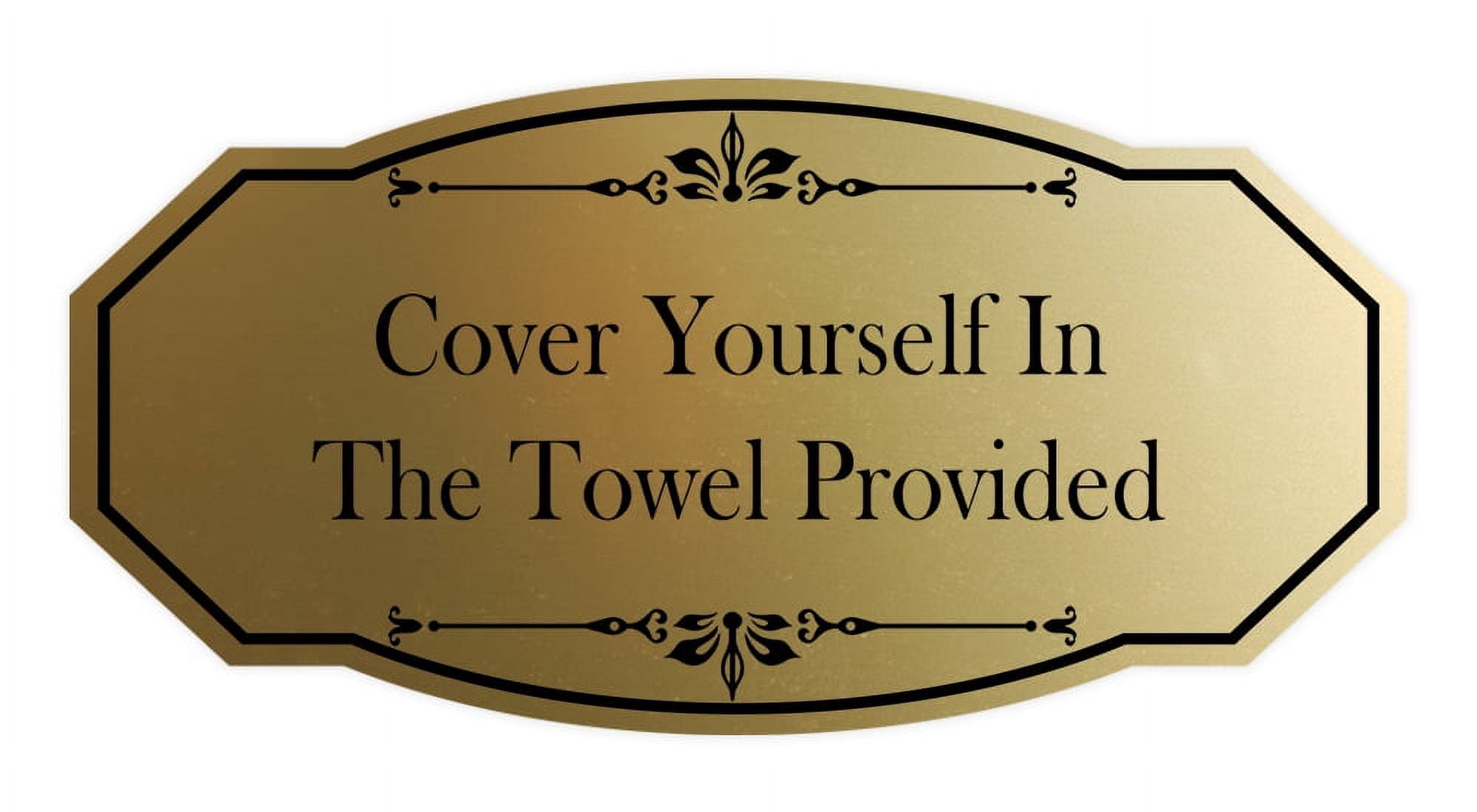 Signs ByLITA Victorian Cover Yourself In The Towel Provided Sign ...