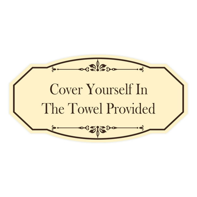 Signs ByLITA Victorian Cover Yourself In The Towel Provided Sign (Ivory ...