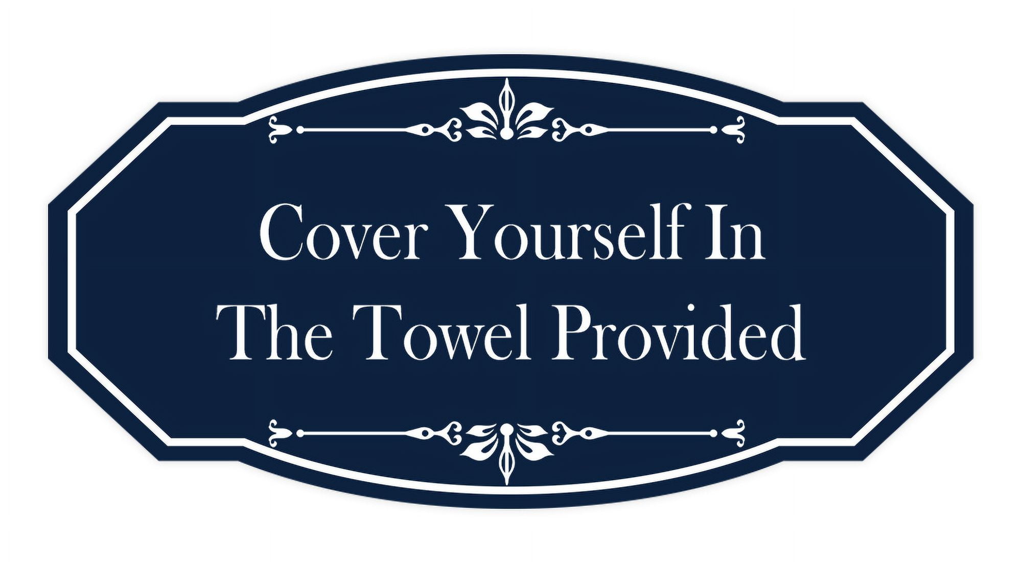 Signs ByLITA Victorian Cover Yourself In The Towel Provided Sign (Navy ...