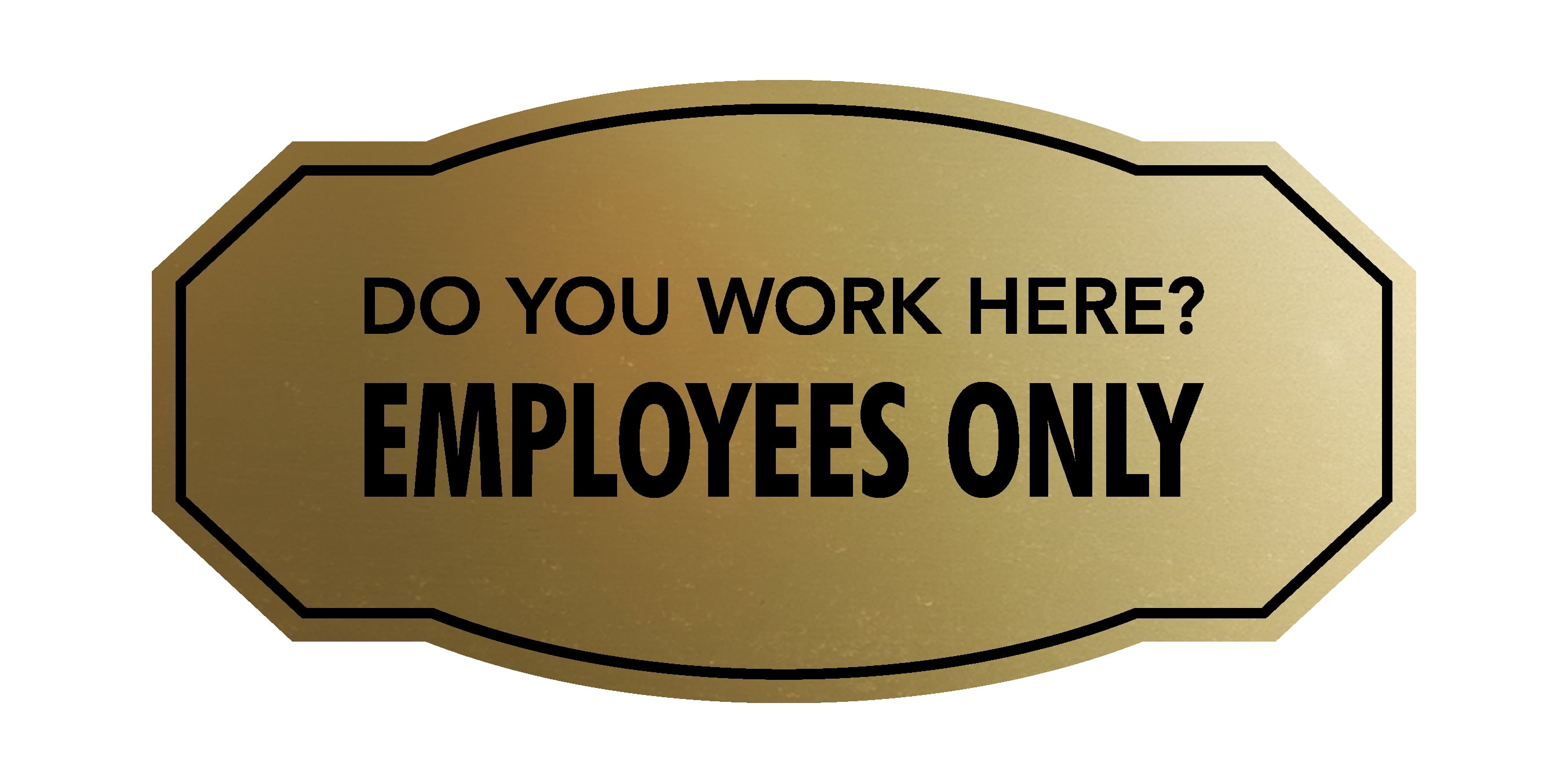 Signs ByLITA Victorian Do you work here? Employees Only Business Sign ...