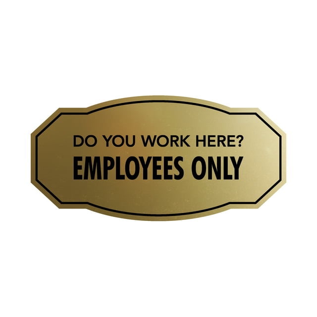Signs ByLITA Victorian Do you work here? Employees Only Business Sign ...