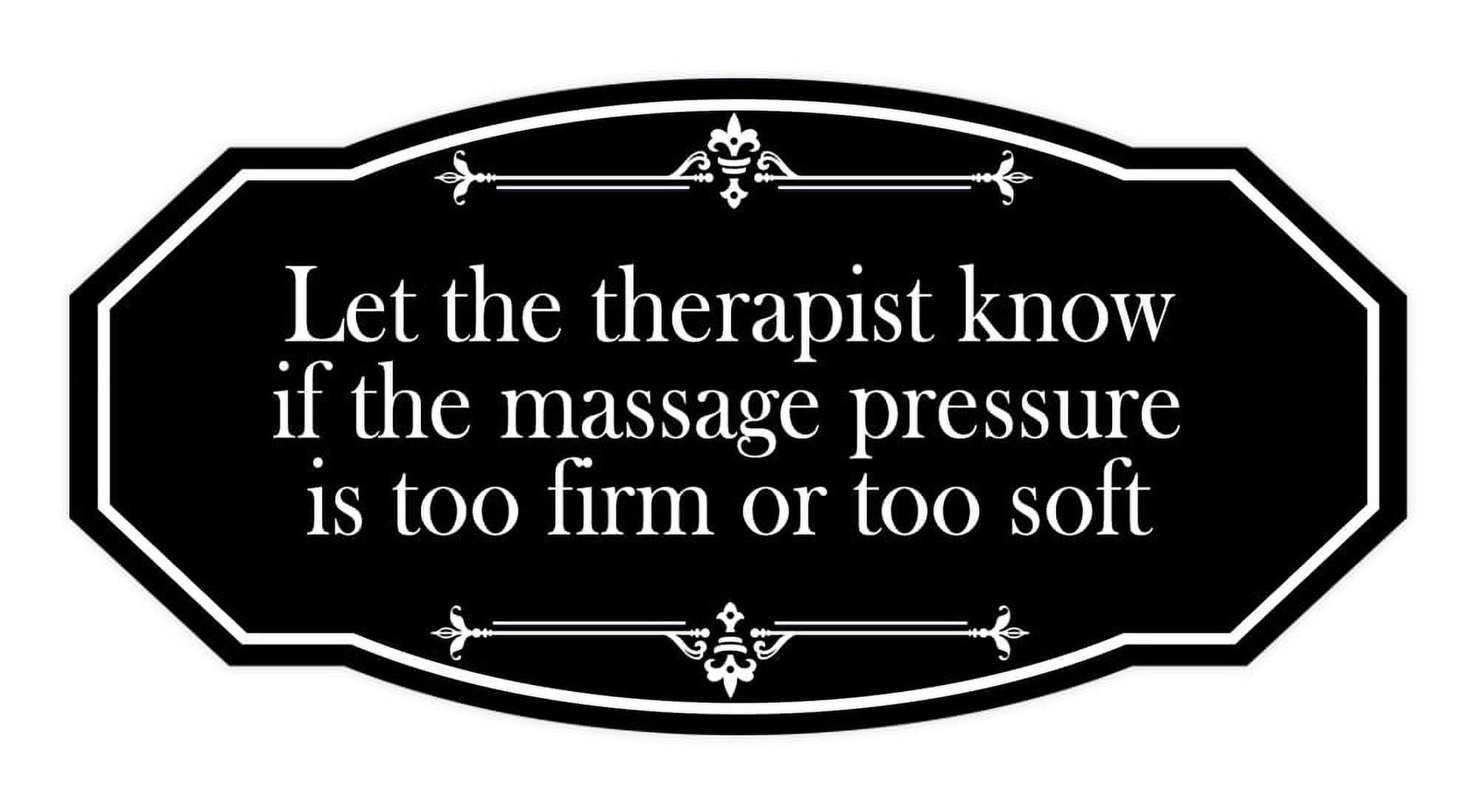 Signs ByLITA Victorian Let the therapist know if the massage pressure ...