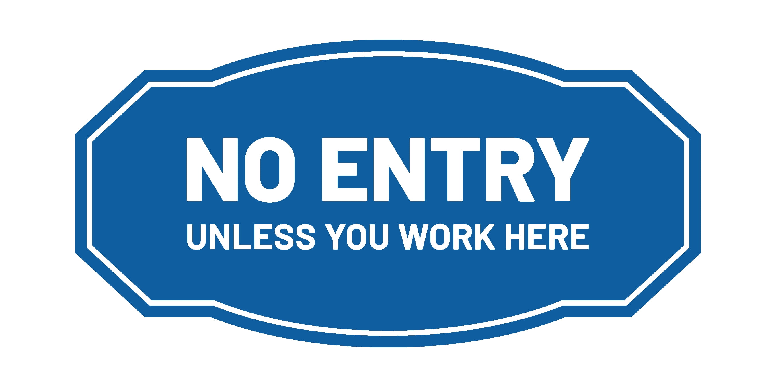 Signs ByLITA Victorian No Entry Unless You Work Here Business Sign ...