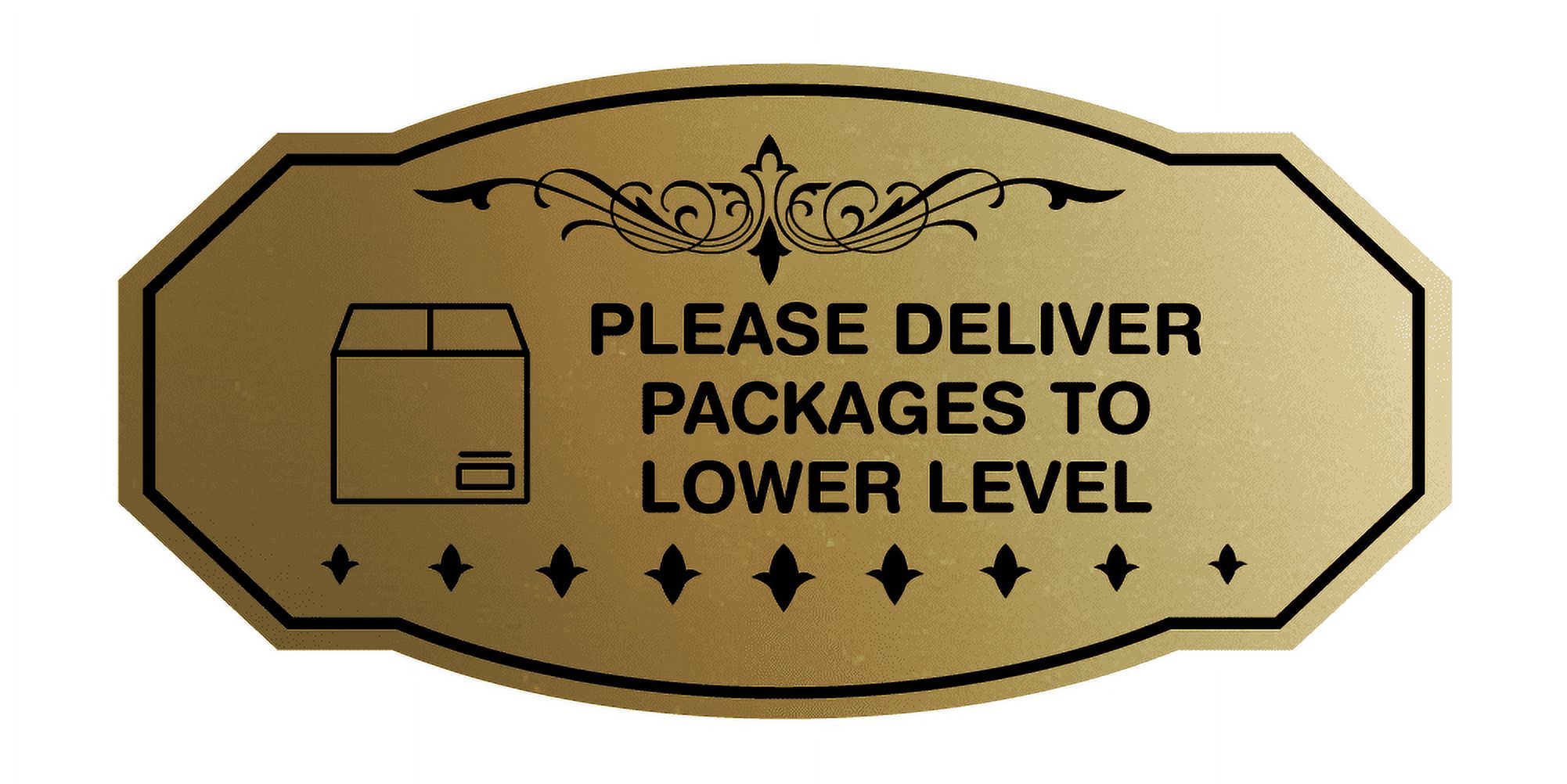 Signs ByLITA Victorian Please Deliver Packages To Lower Level Easy ...