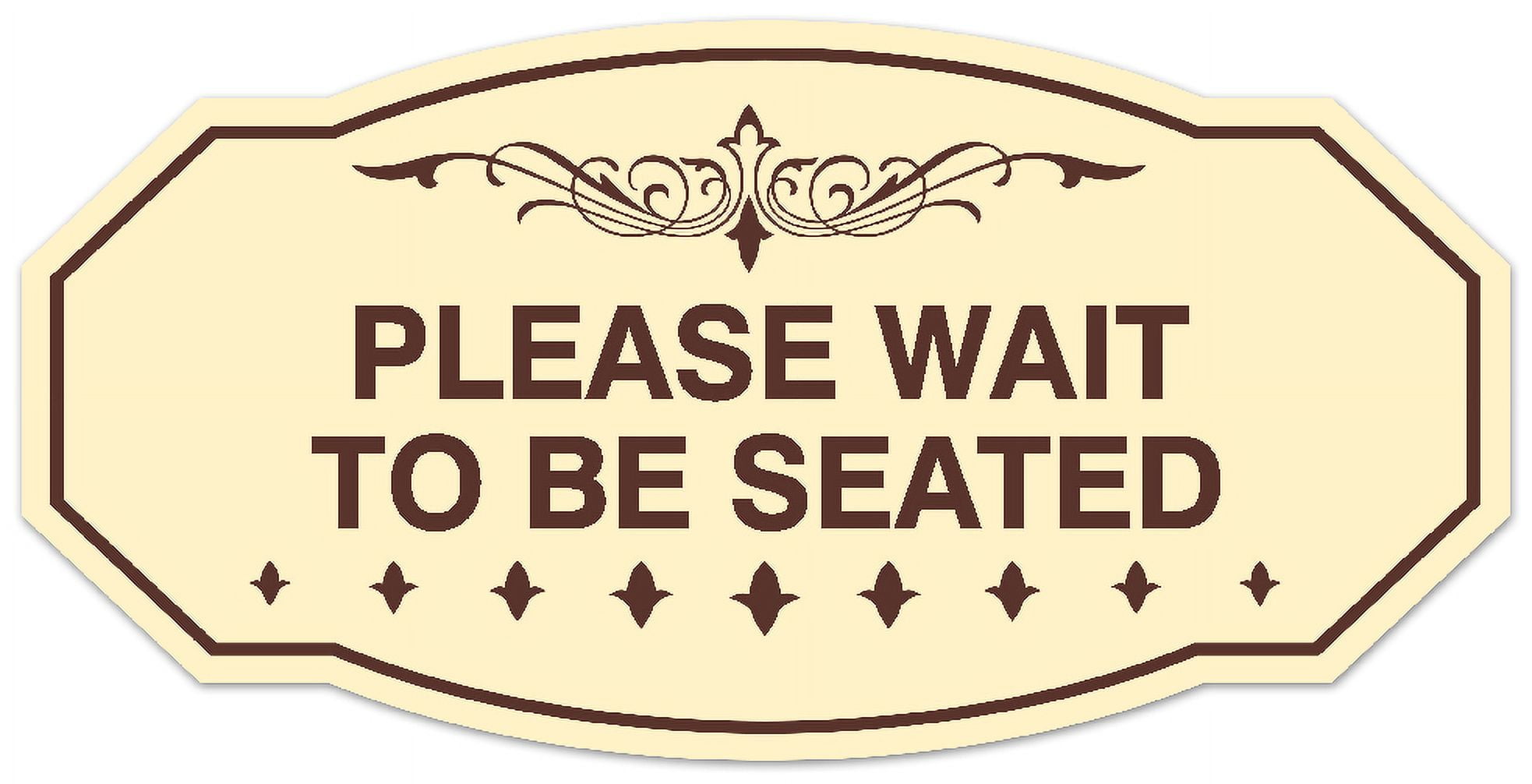 Signs ByLITA Victorian Please Wait To Be Seated Sign - Laser-Engraved ...