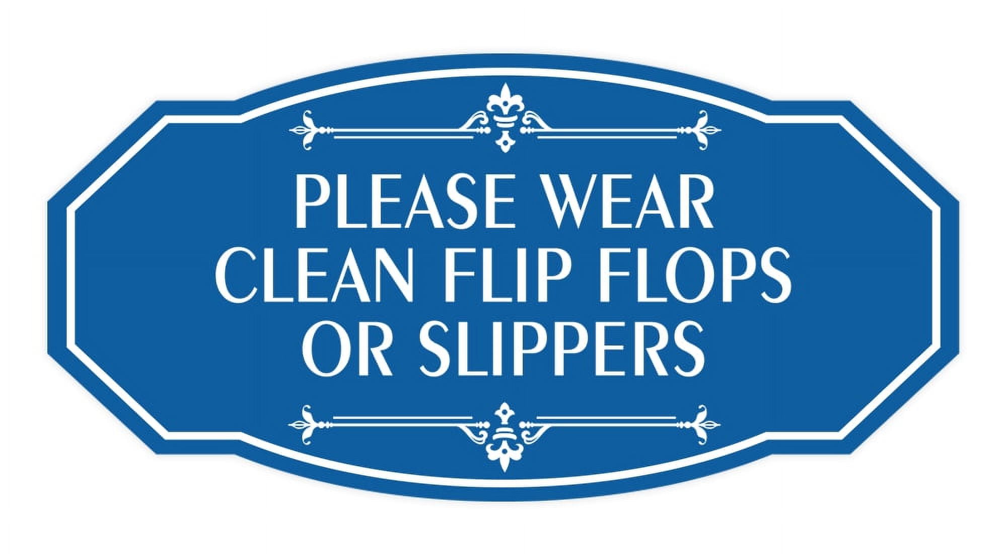 Signs ByLITA Victorian Please Wear Clean Flip Flops Or Slippers Sign ...