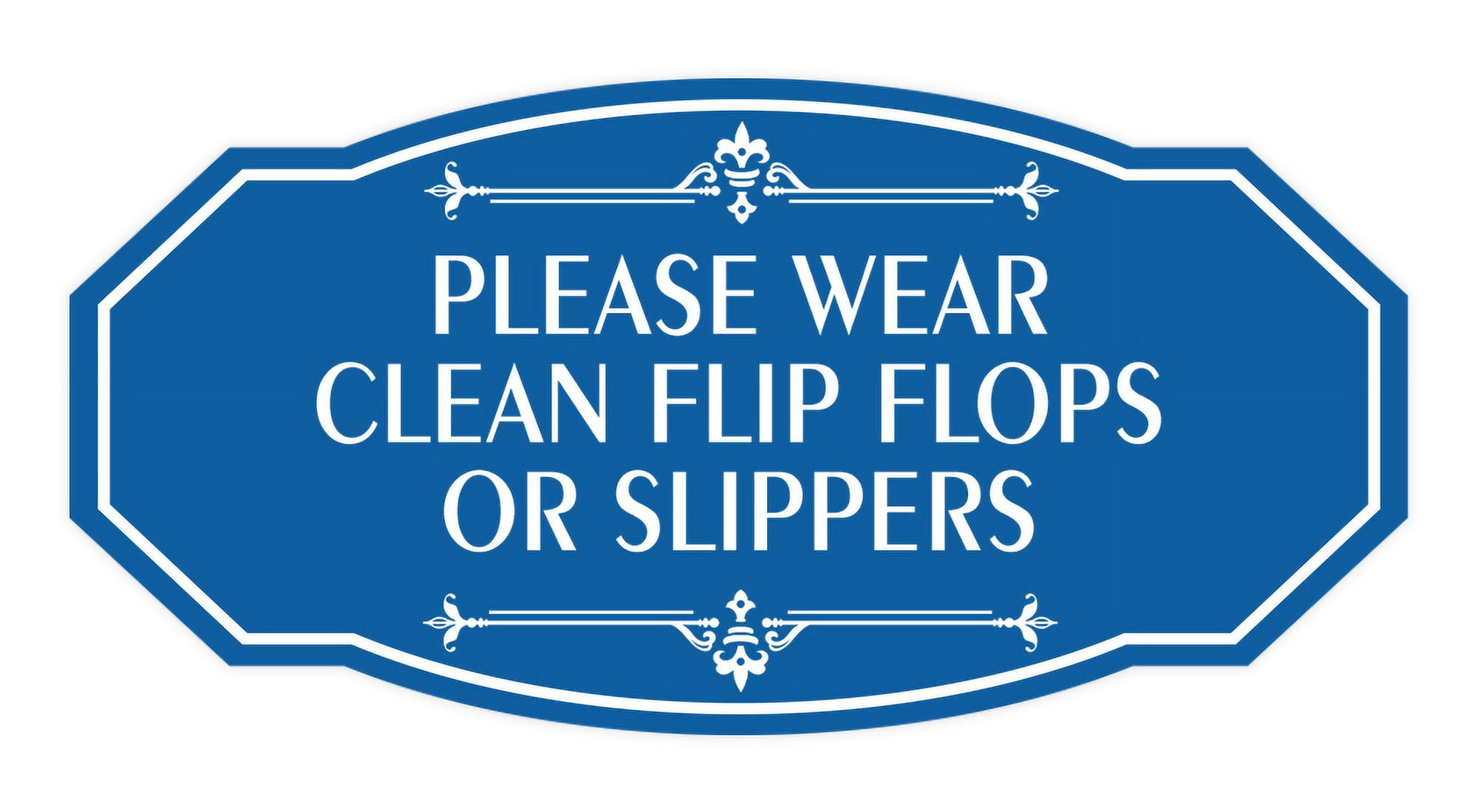 Signs ByLITA Victorian Please Wear Clean Flip Flops Or Slippers Sign ...