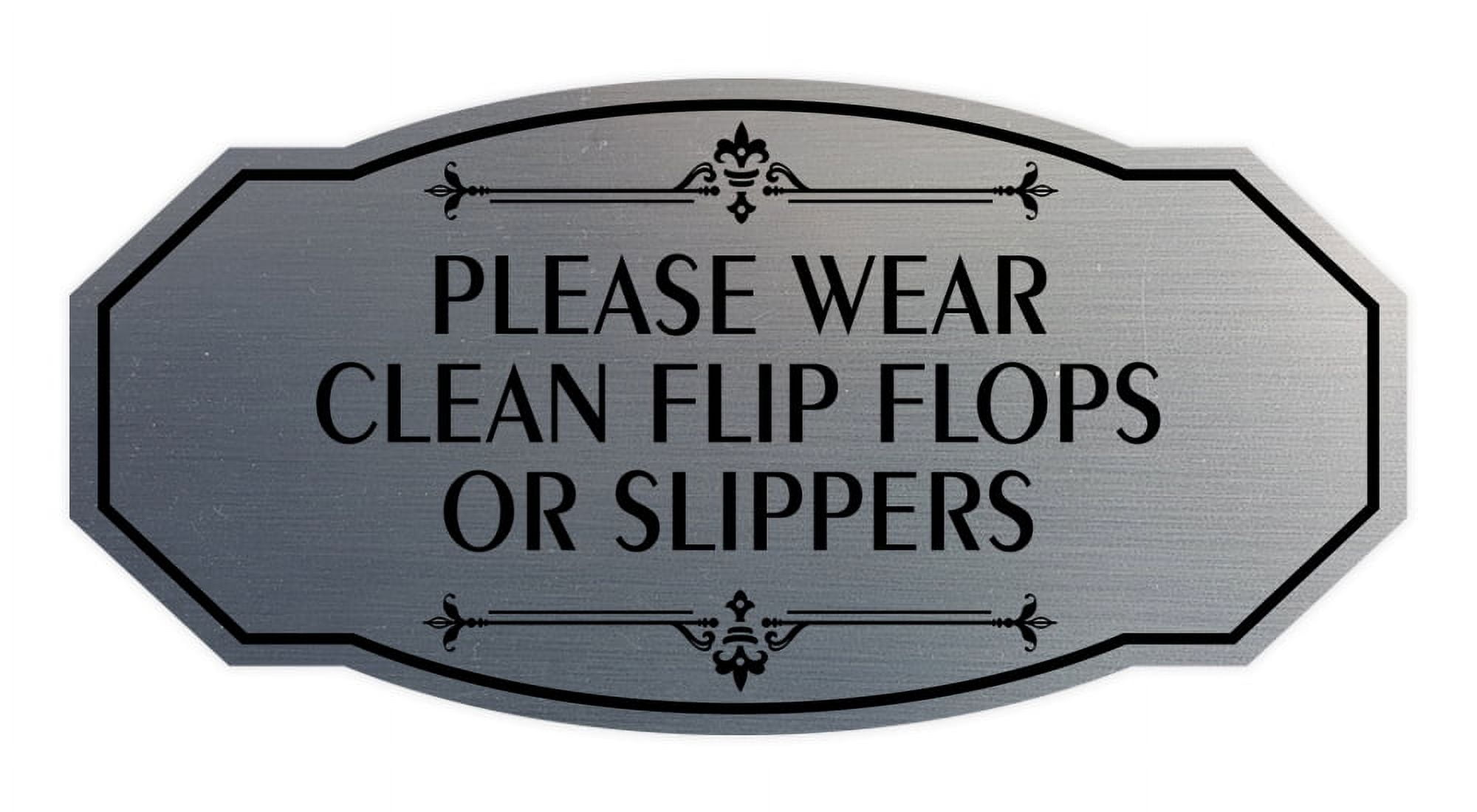 Signs ByLITA Victorian Please Wear Clean Flip Flops Or Slippers Sign ...