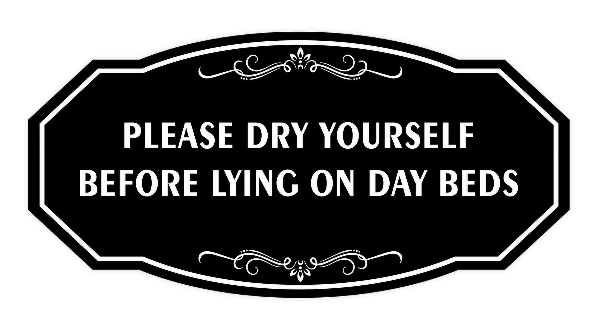 Signs ByLITA Victorian Please dry yourself before lying on day beds ...