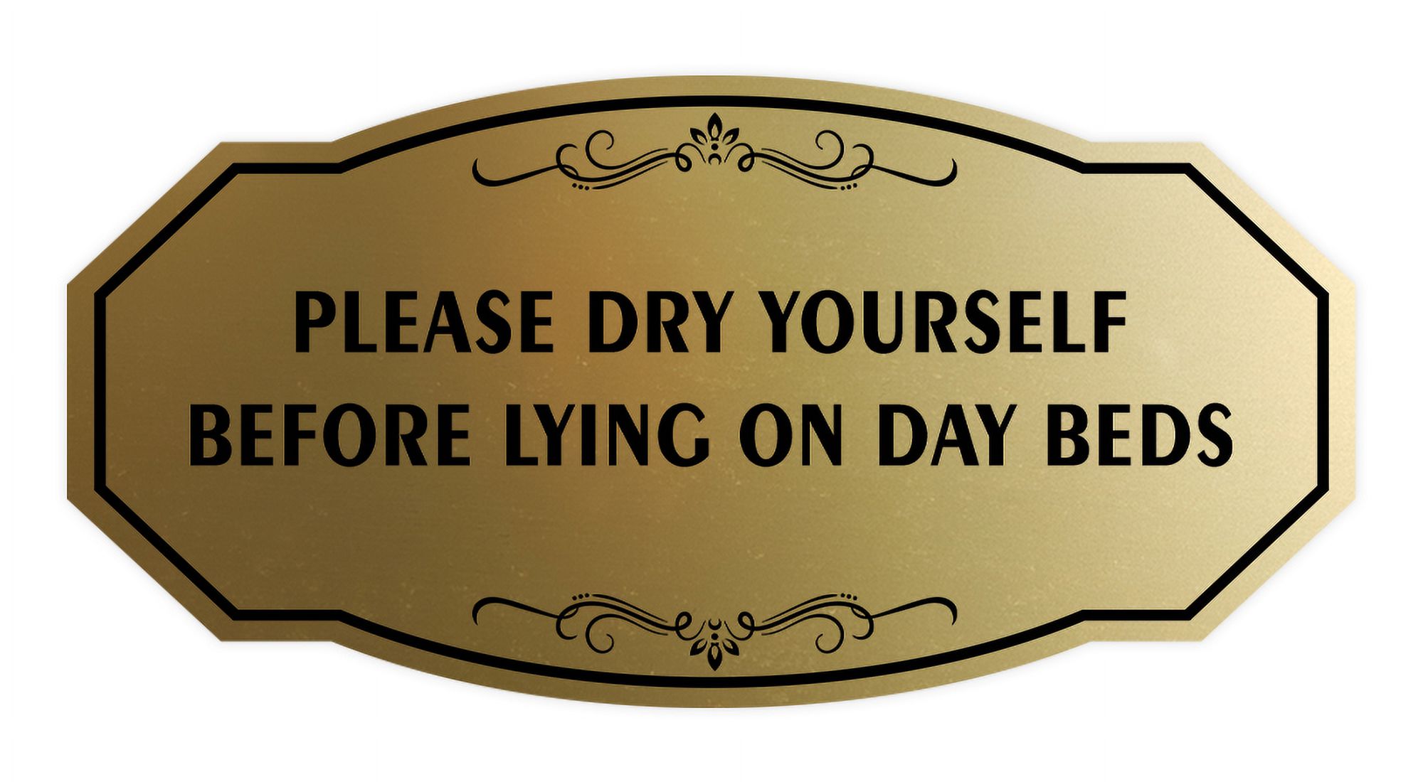 Signs ByLITA Victorian Please dry yourself before lying on day beds ...