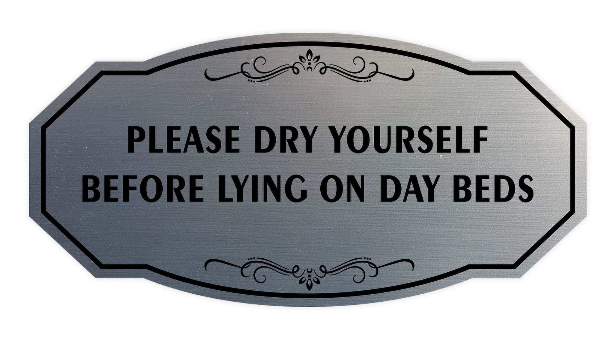 Signs ByLITA Victorian Please dry yourself before lying on day beds ...