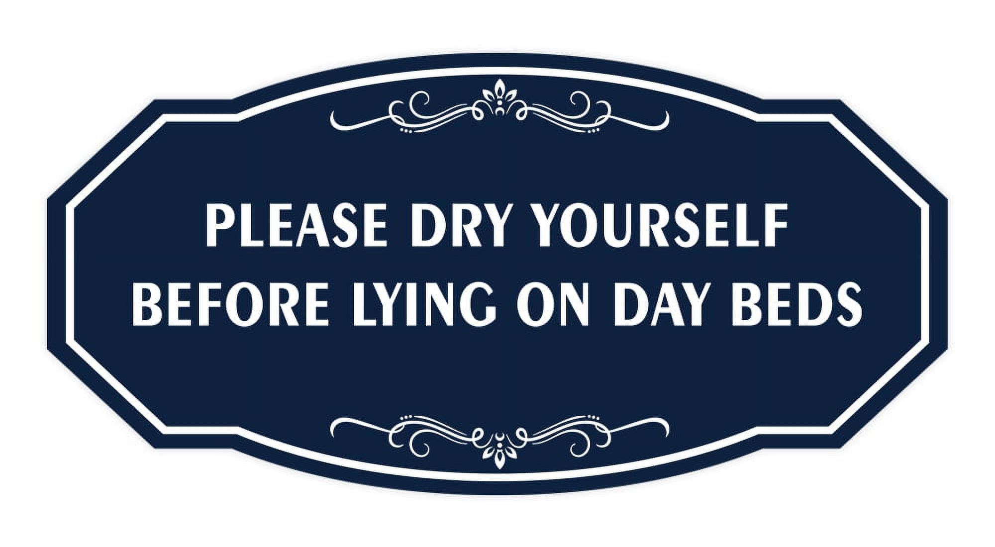 Signs ByLITA Victorian Please dry yourself before lying on day beds ...