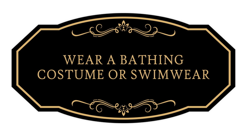 Signs ByLITA Victorian Required: Wear a Bathing Costume Or Swimwear ...