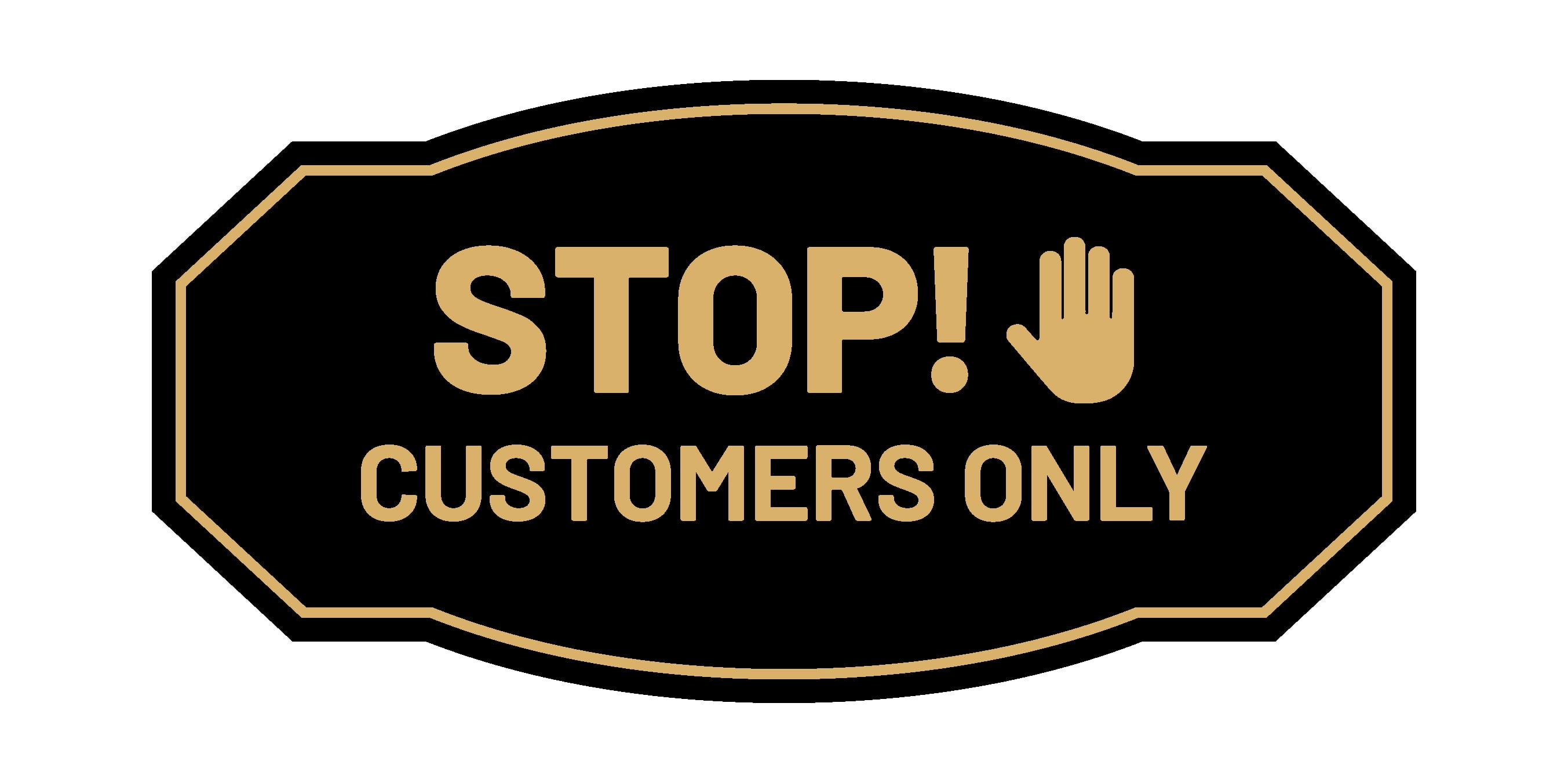 Signs ByLITA Victorian Stop! Customers Only Business Sign (Black Gold ...
