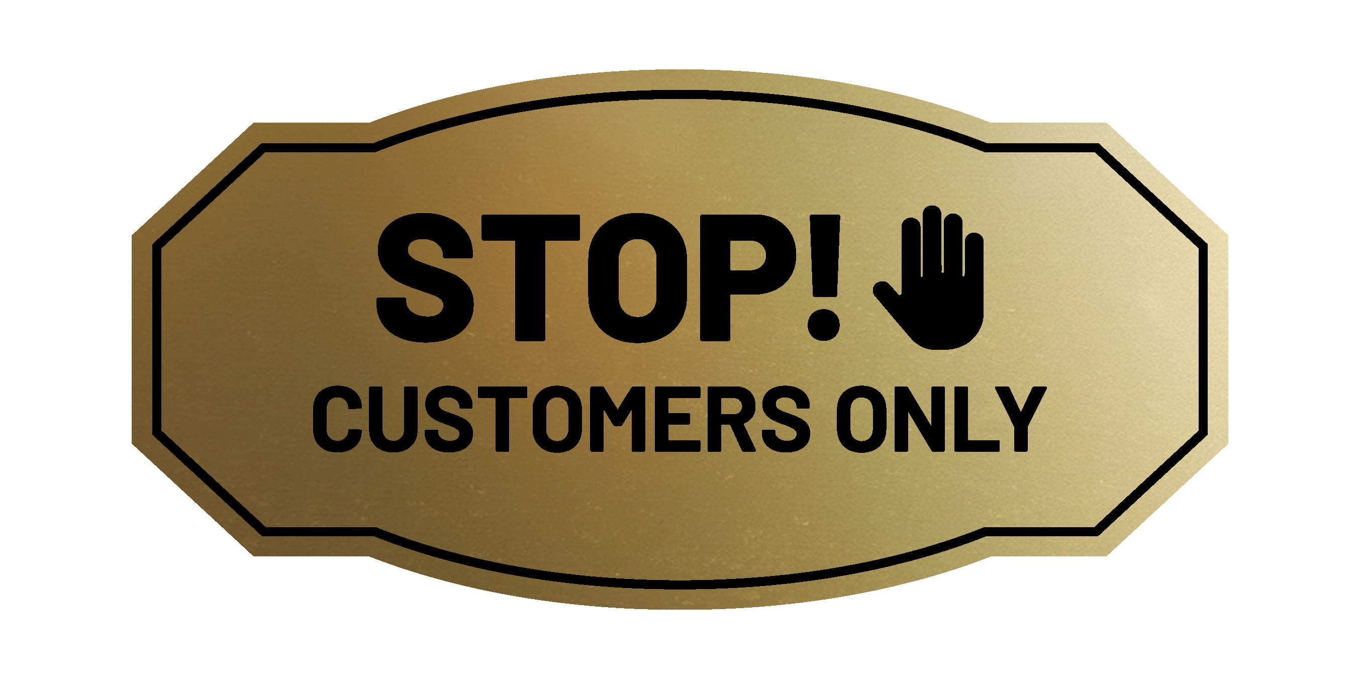 Signs ByLITA Victorian Stop! Customers Only Business Sign (Brushed Gold ...