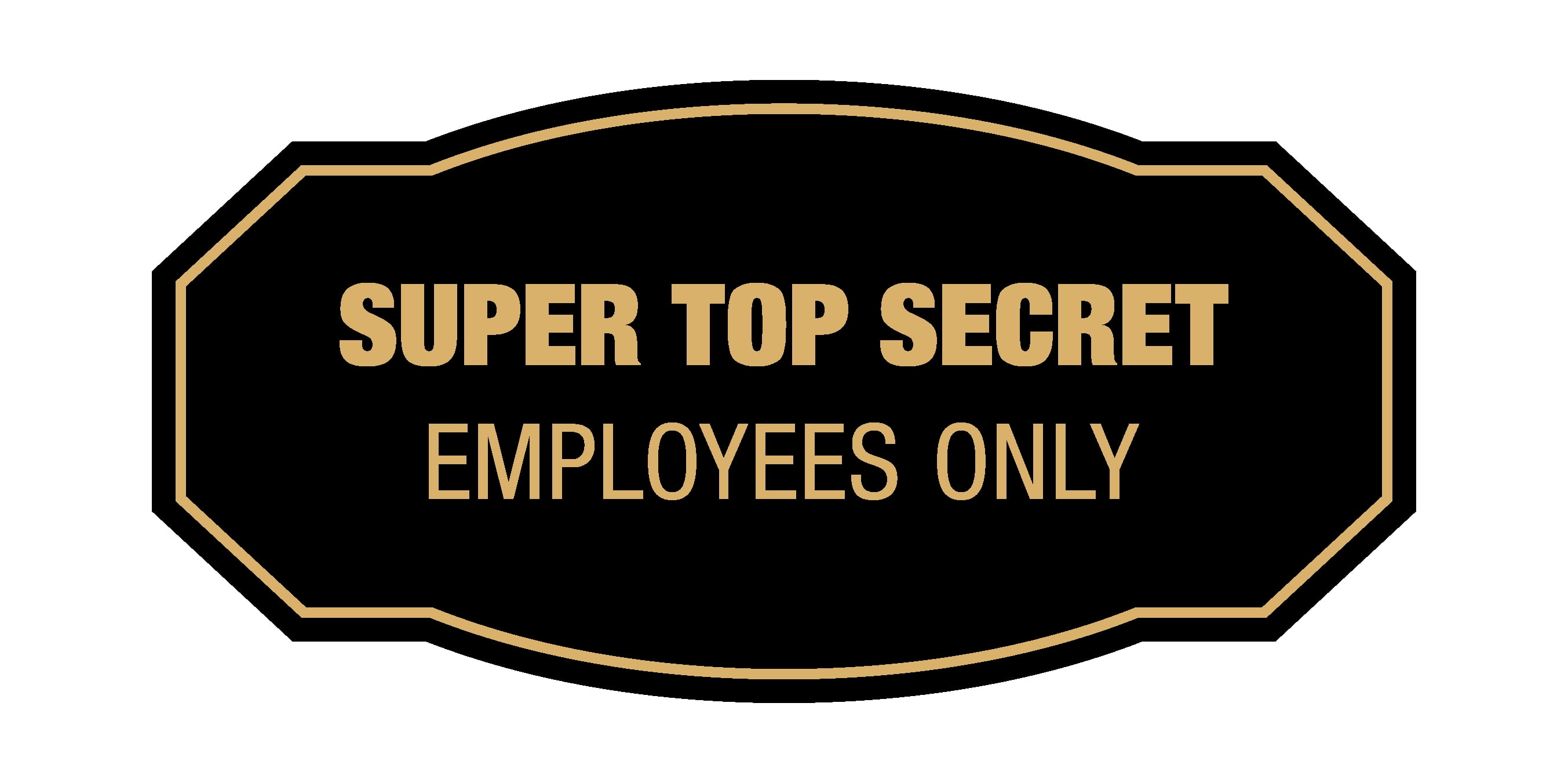 Signs ByLITA Victorian Super Top Secret, Employees Only Busines Sign ...