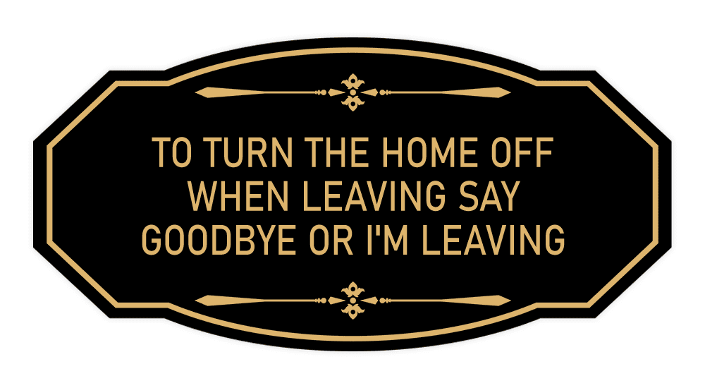 Signs ByLITA Victorian To Turn the Home Off When Leaving Say Goodbye Or ...