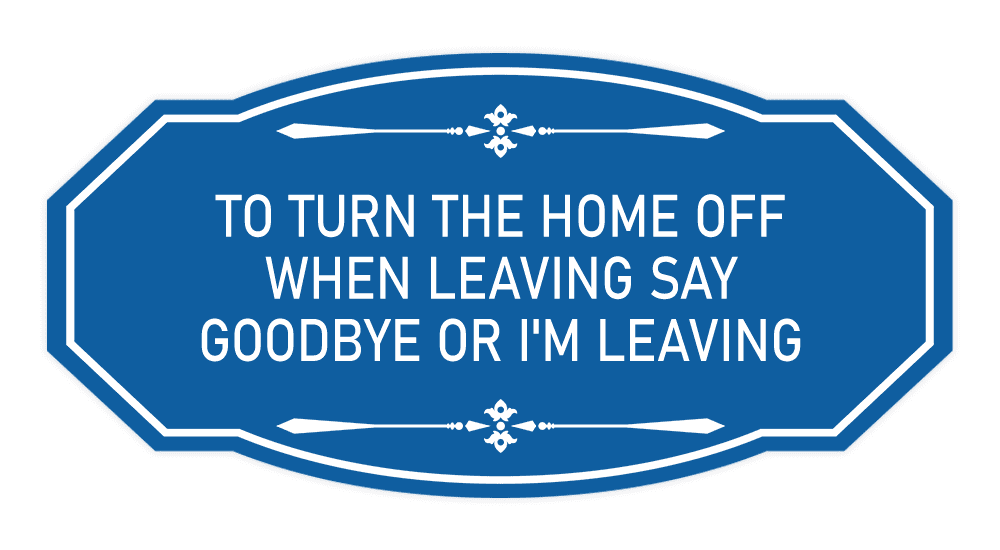 Signs ByLITA Victorian To Turn the Home Off When Leaving Say Goodbye Or ...