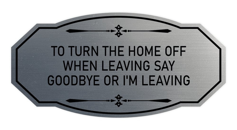Signs ByLITA Victorian To Turn the Home Off When Leaving Say Goodbye Or ...