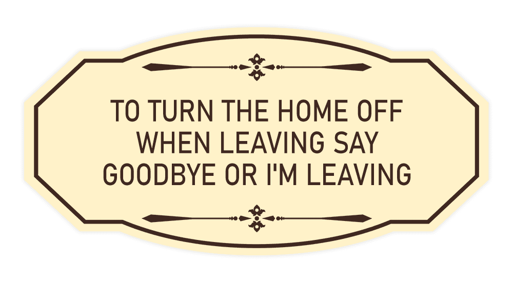 Signs ByLITA Victorian To Turn the Home Off When Leaving Say Goodbye Or ...