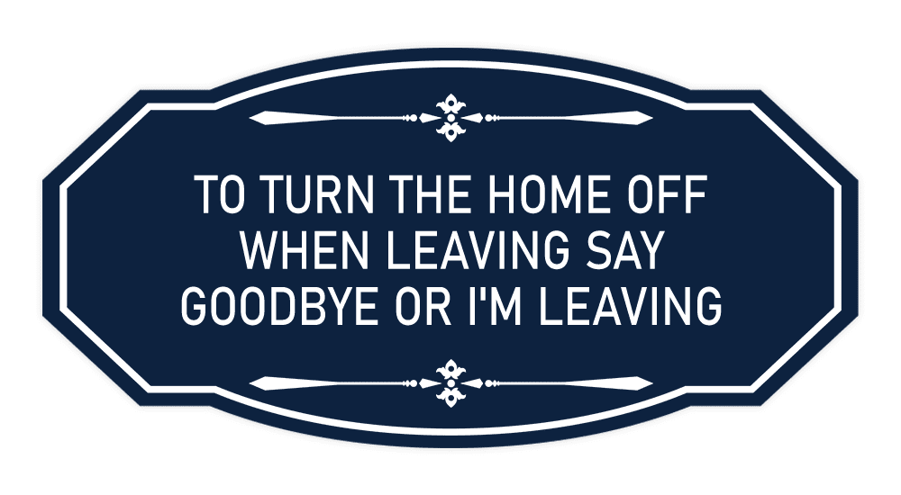 Signs ByLITA Victorian To Turn the Home Off When Leaving Say Goodbye Or ...