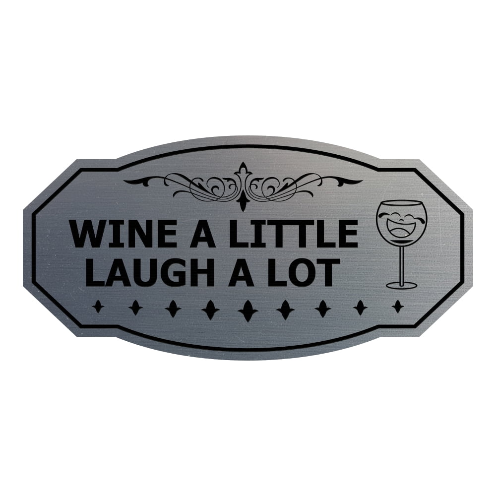 Signs ByLITA Victorian Wine a little, laugh a lot Sign (Brushed Silver ...