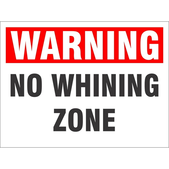 Signs ByLITA Warning - No Whining Zone | 9 x 12 Novelty Plastic Sign ...