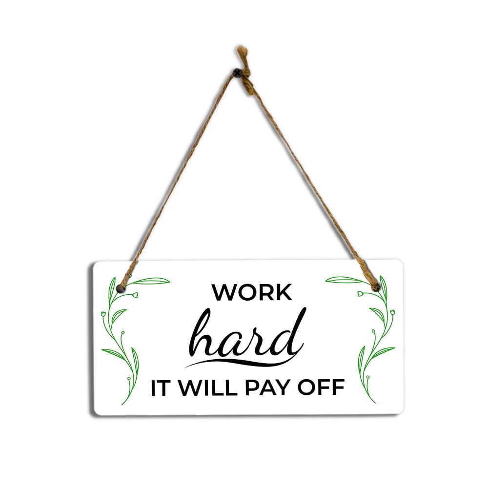 Signs ByLITA Work Hard It Will Pay Off 5x10 Hanging Plus Wall or Door ...
