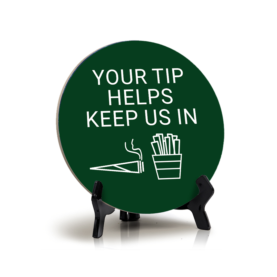 Signs ByLITA Your Tip Helps Keep Us In Wood Color Circle Table Sign (5 ...
