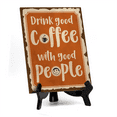Signs ByLita Drink good coffee with good people, Table Sign (8 x 6 ...