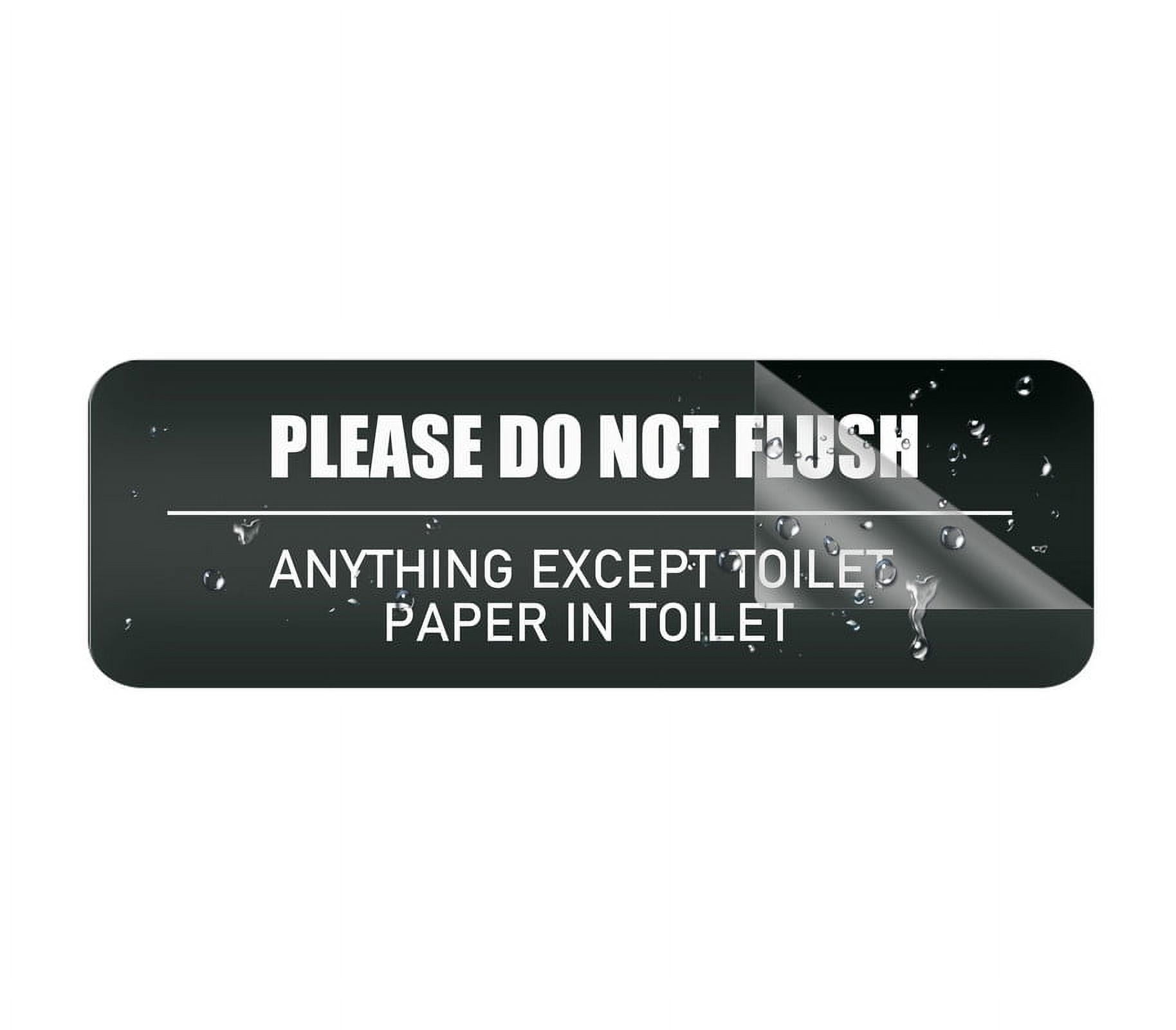 Signs Bylita Circle Please Do Not Flush Anything Except Toilet Paper ...