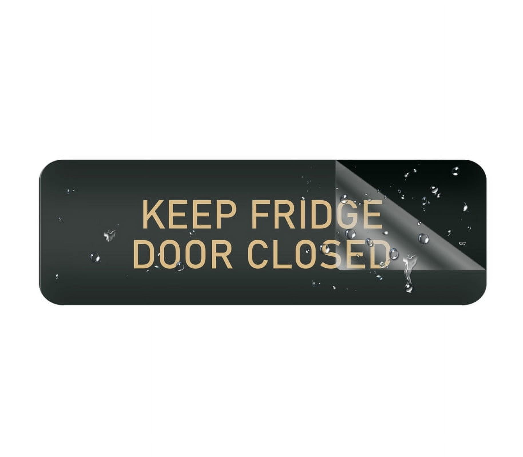Signs Bylita Designer Keep Fridge Door Closed Wall Or Door Sign Signage ...