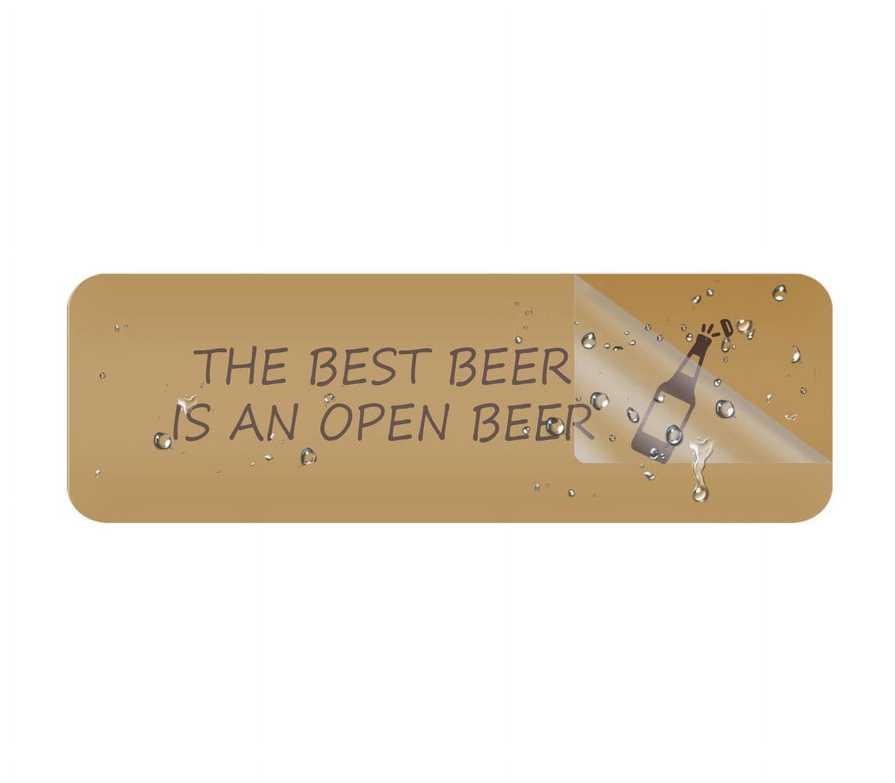 Signs Bylita Designer The Best Beer Is An Open Beer Wall Or Door Sign ...