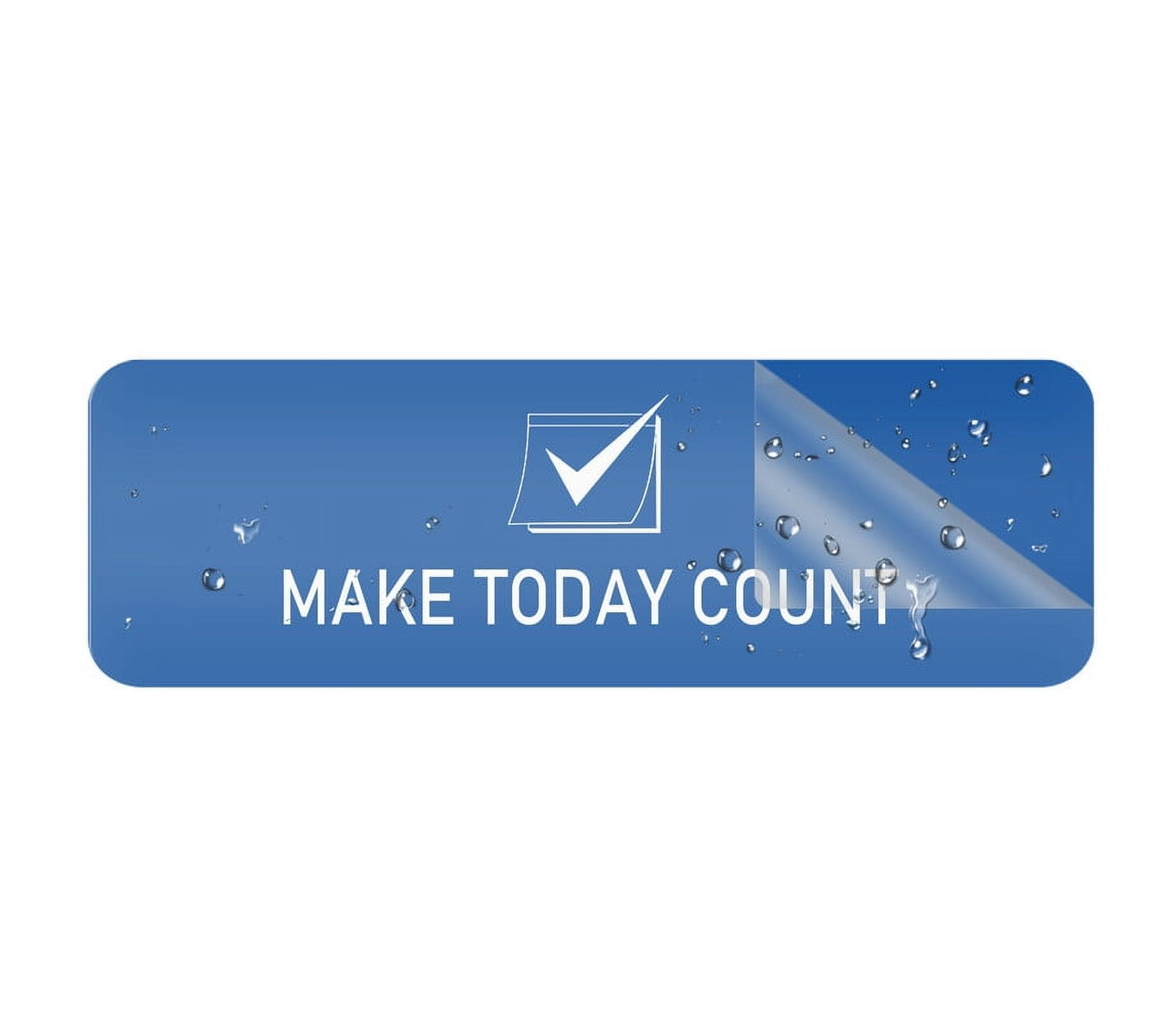 Signs Bylita Fancy Make Today Count Durable Abs Plastic Laser Engraved ...