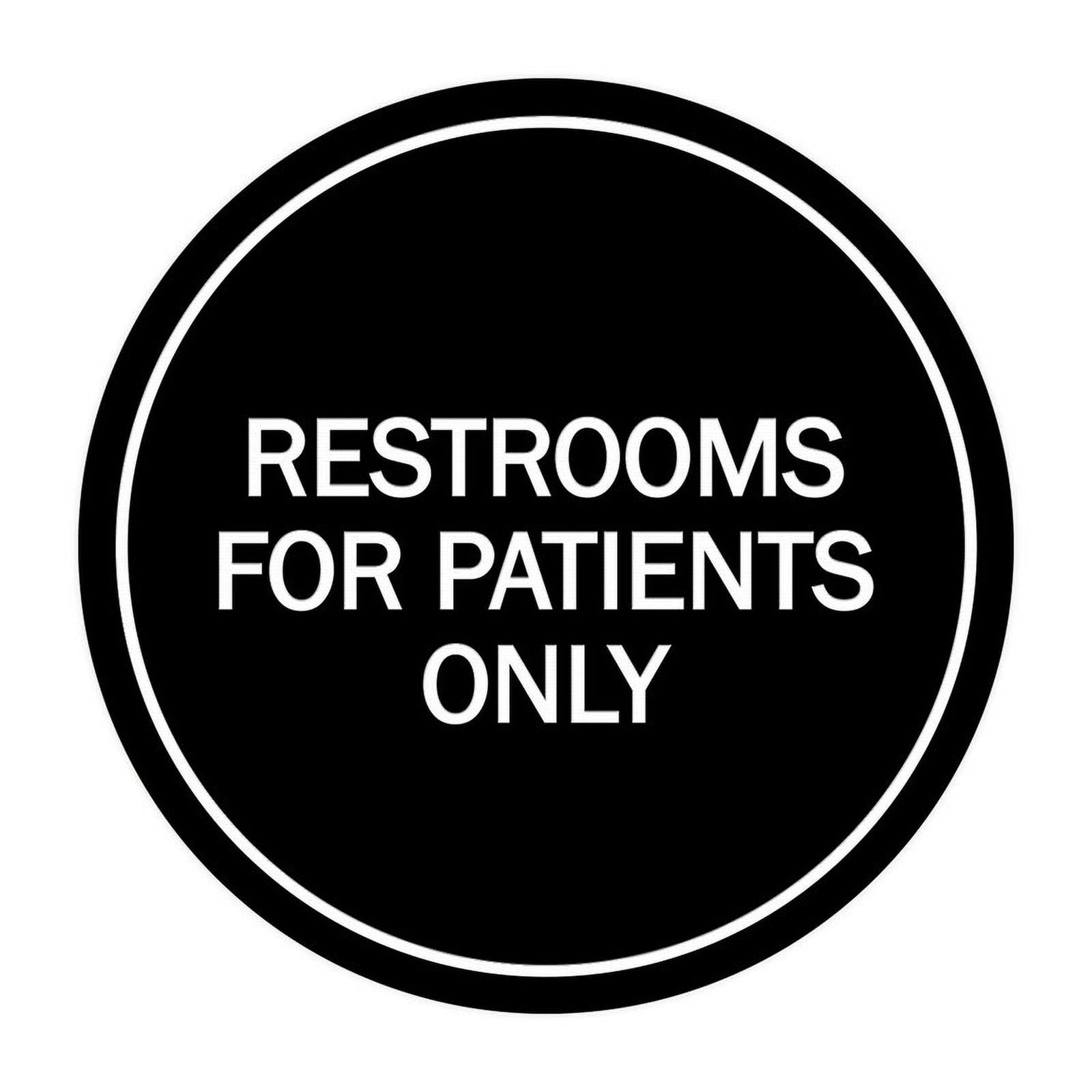 Signs Circle Restrooms For Patients Only Sign Size: 12 x 12 inch ...