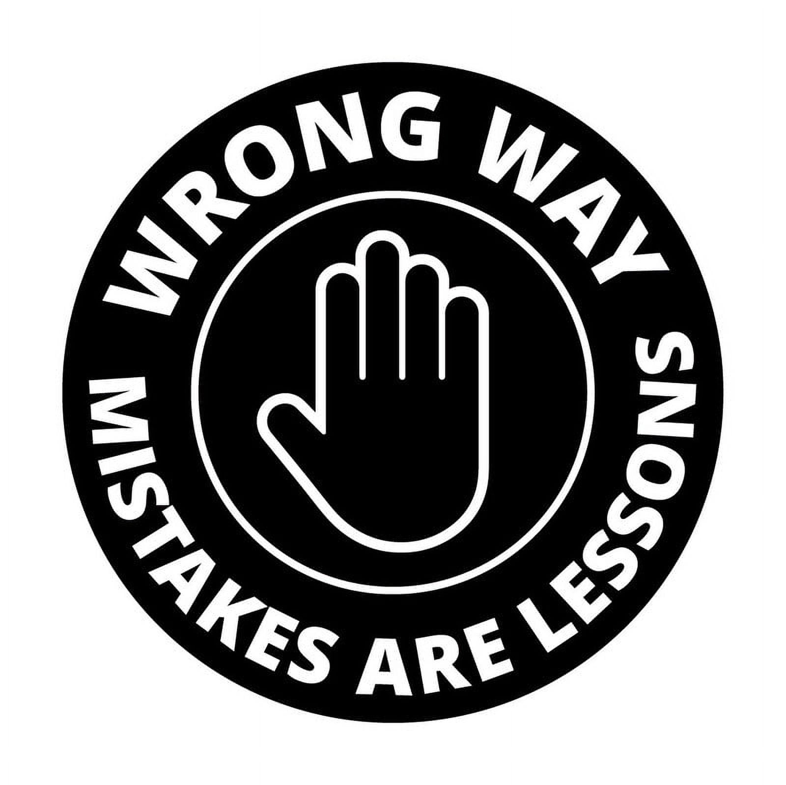Signs Circle Wrong Way, Mistakes are Lessons Wall or Door Sign Size: 8 ...