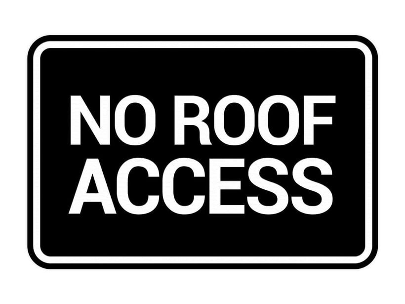 Signs Classic Framed, No Roof Access Wall or Door Sign SIZE: 12" x 16 ...