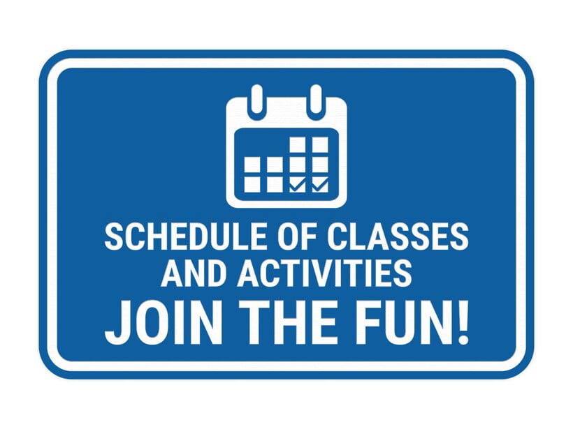 Signs Classic Framed Schedule of Classes and Activities Join the Fun ...