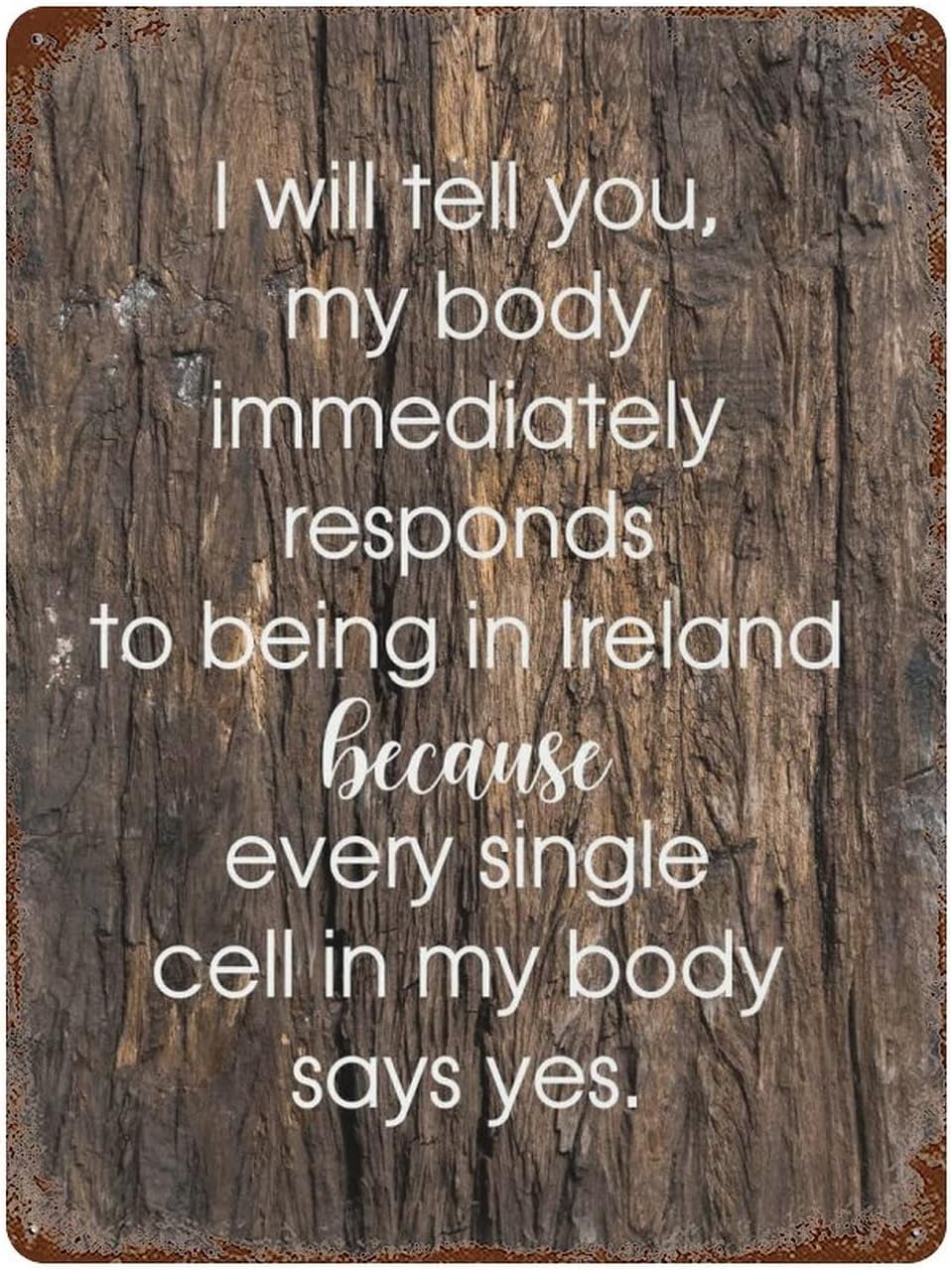 Signs I Will Tell You, My Body Immediately Responds to Being in Ireland ...