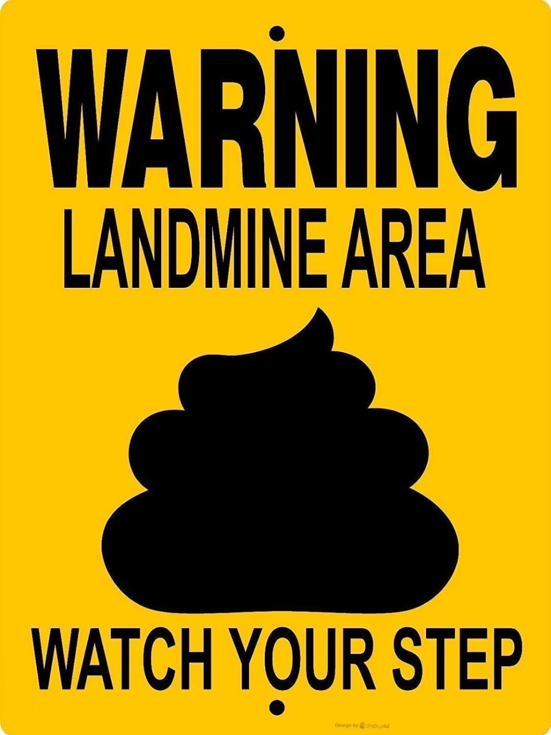 Signs Landmine Poop Warning Dogs Graphics Applied Landmine Metal Sign ...