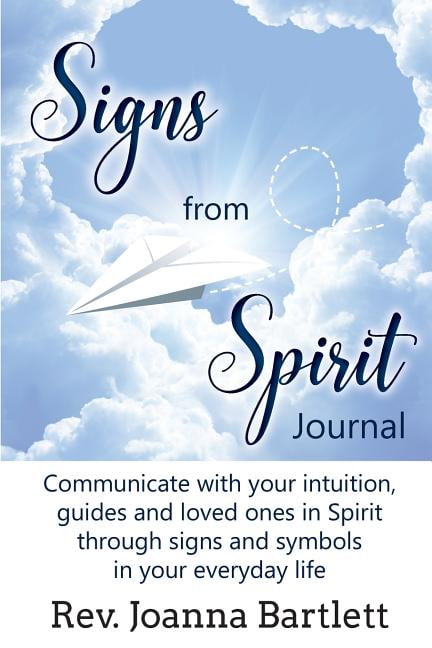 Signs from Spirit Journal : Communicate with your intuition, guides and ...