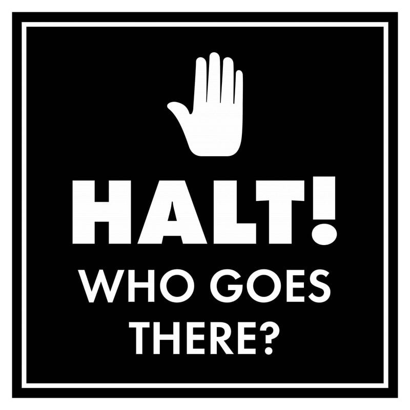 Signs Square Halt! Who Goes There? (Hand) Wall or Door Sign Size: 8 ...