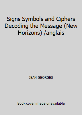 Pre-Owned Signs, Symbols Ciphers: Decoding the Message (Paperback ...