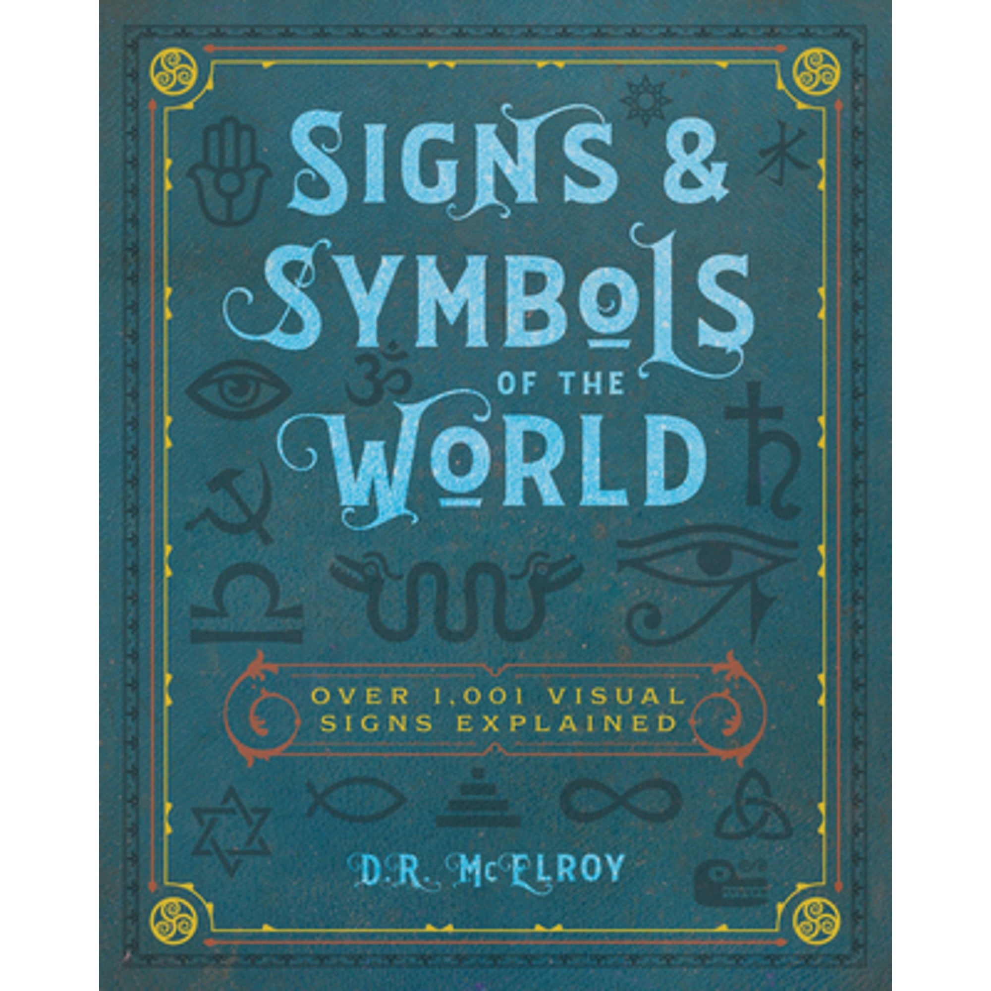 Pre-Owned Signs & Symbols of the World: Over 1,001 Visual Signs ...