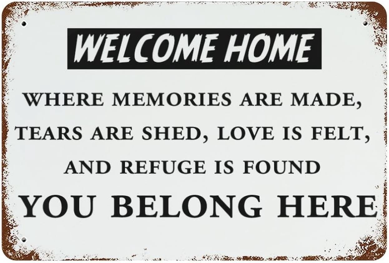 Signs Welcome Home Where Memories are Made, tears are shed Metal Tin ...