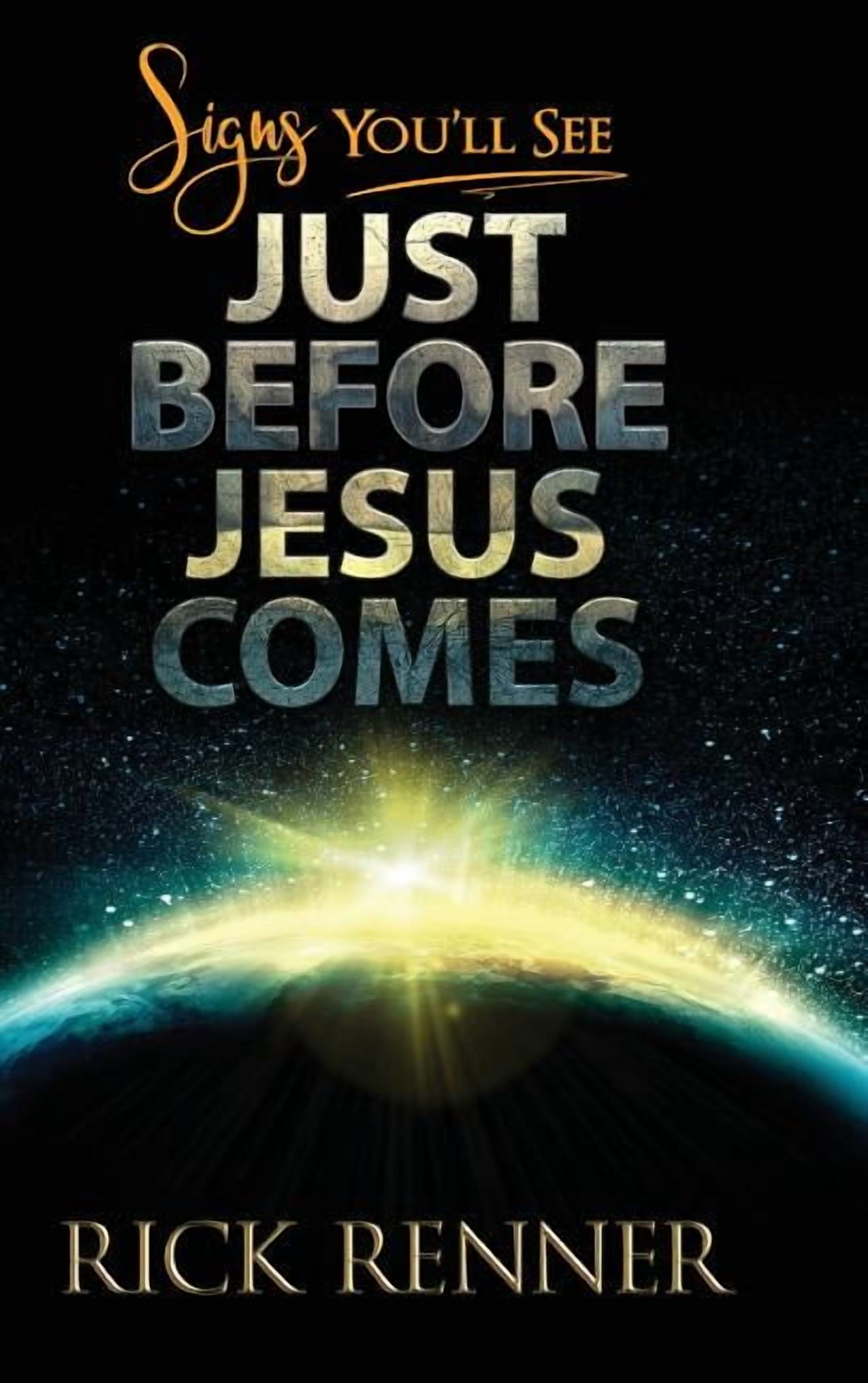 Signs You'll See Just Before Jesus Comes, (Hardcover) - Walmart ...