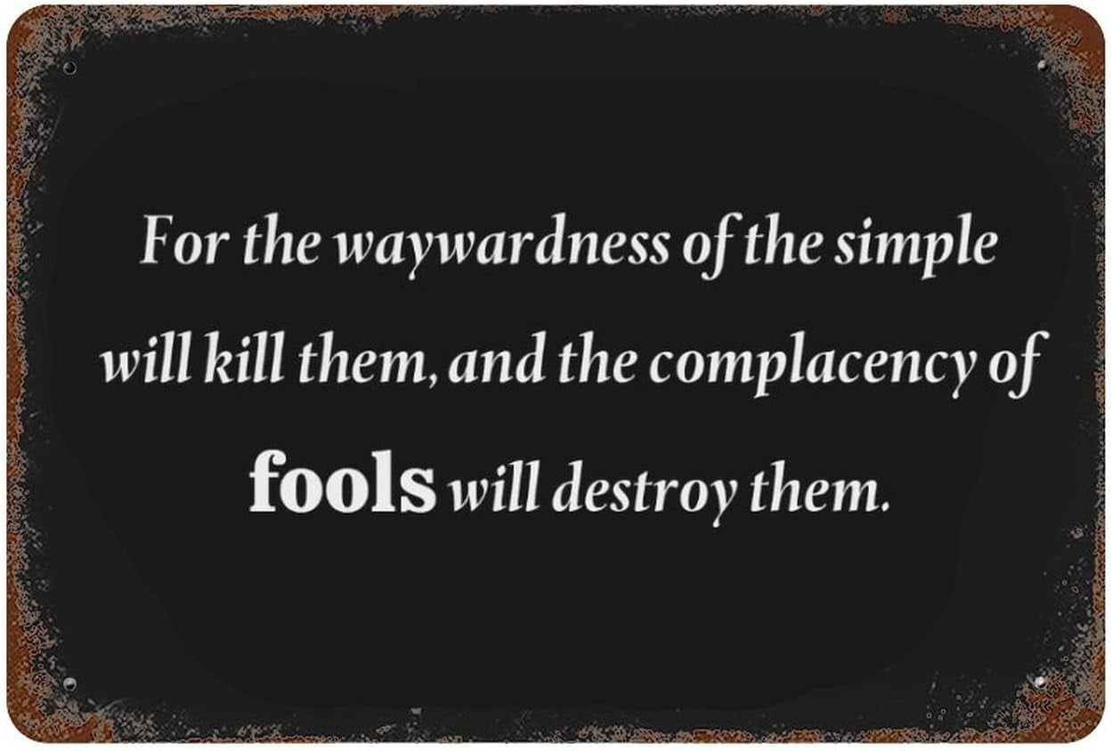 Signs for The Waywardness of The Simple Will Kill Them,and The ...