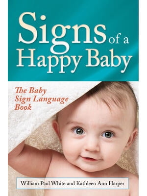 Signs of a Happy Baby: The Baby Sign Language Book - Walmart.com
