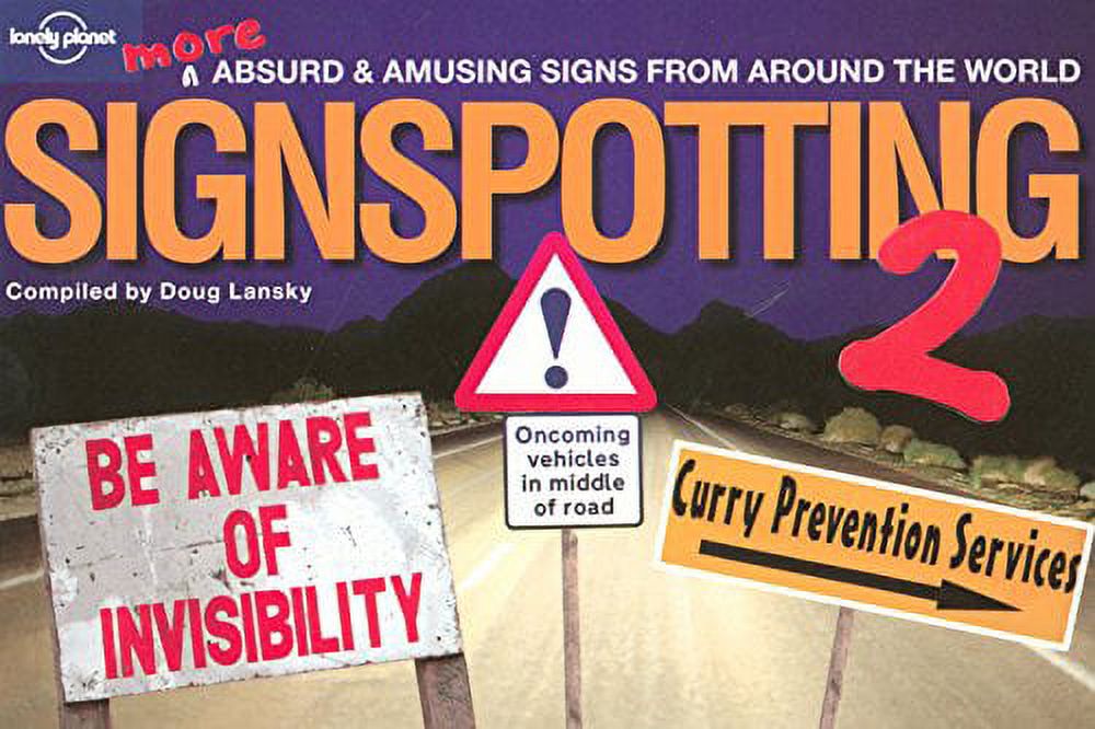 Pre-Owned Signspotting 2: More Absurd and Amusing Signs from around the ...